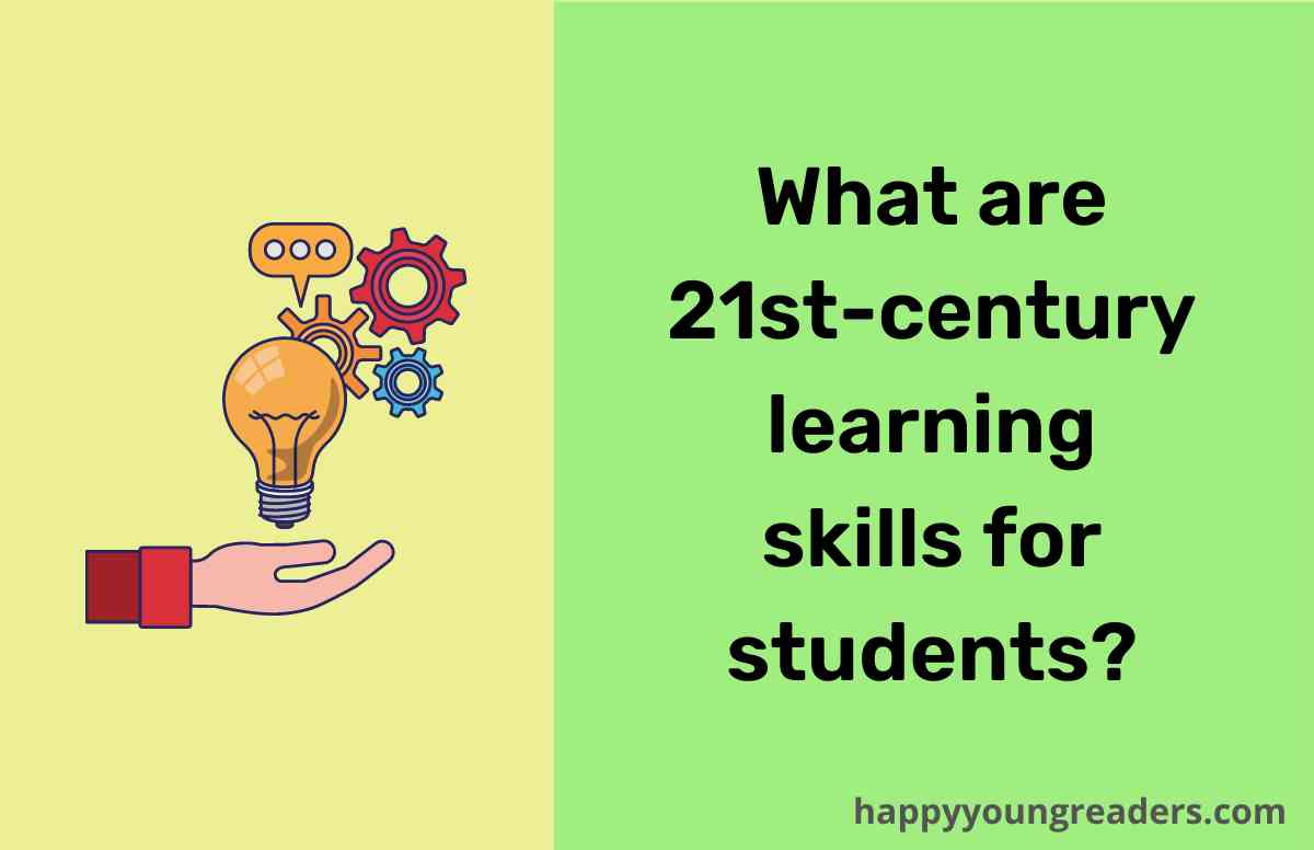What are 21st century learning skills for students?