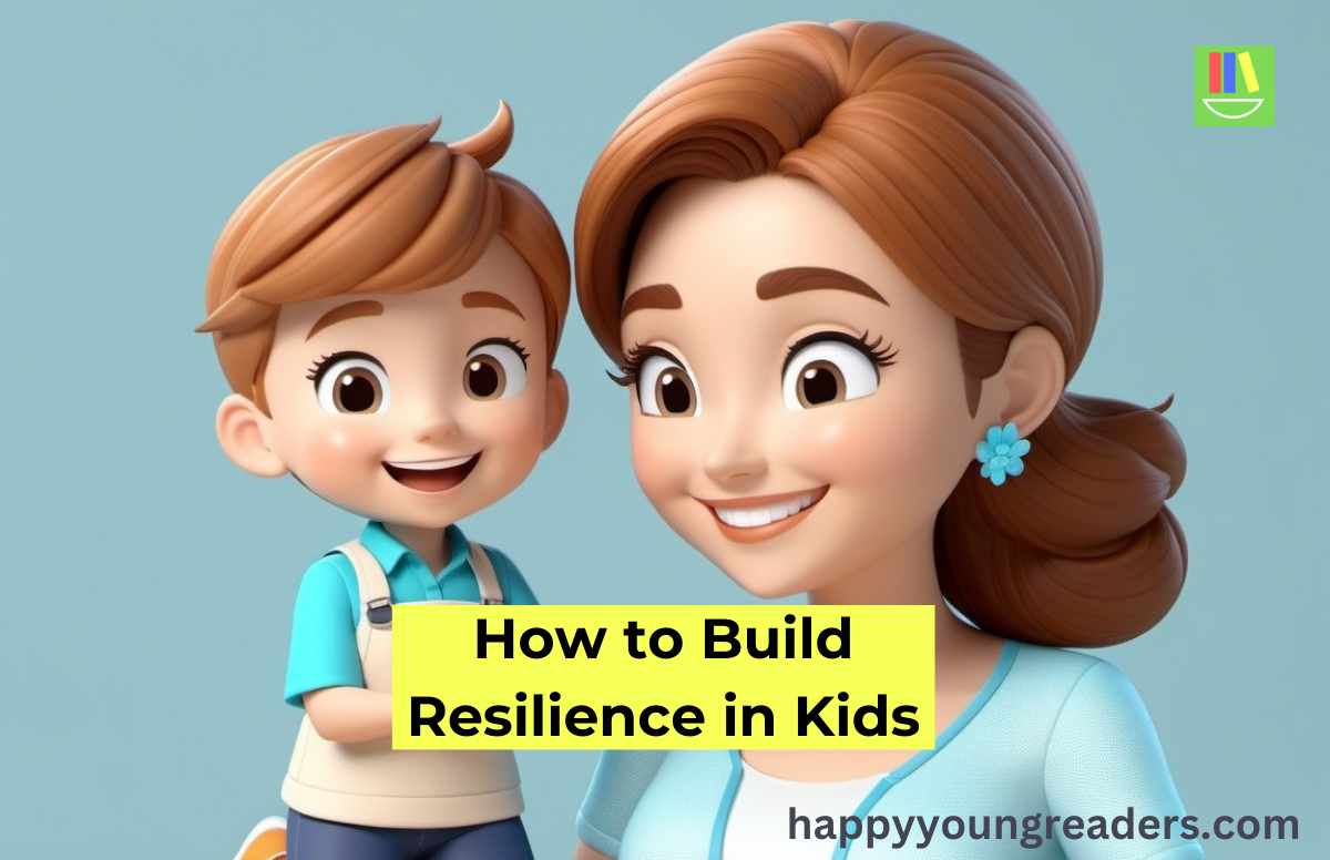 How to Build Resilience in Kids?